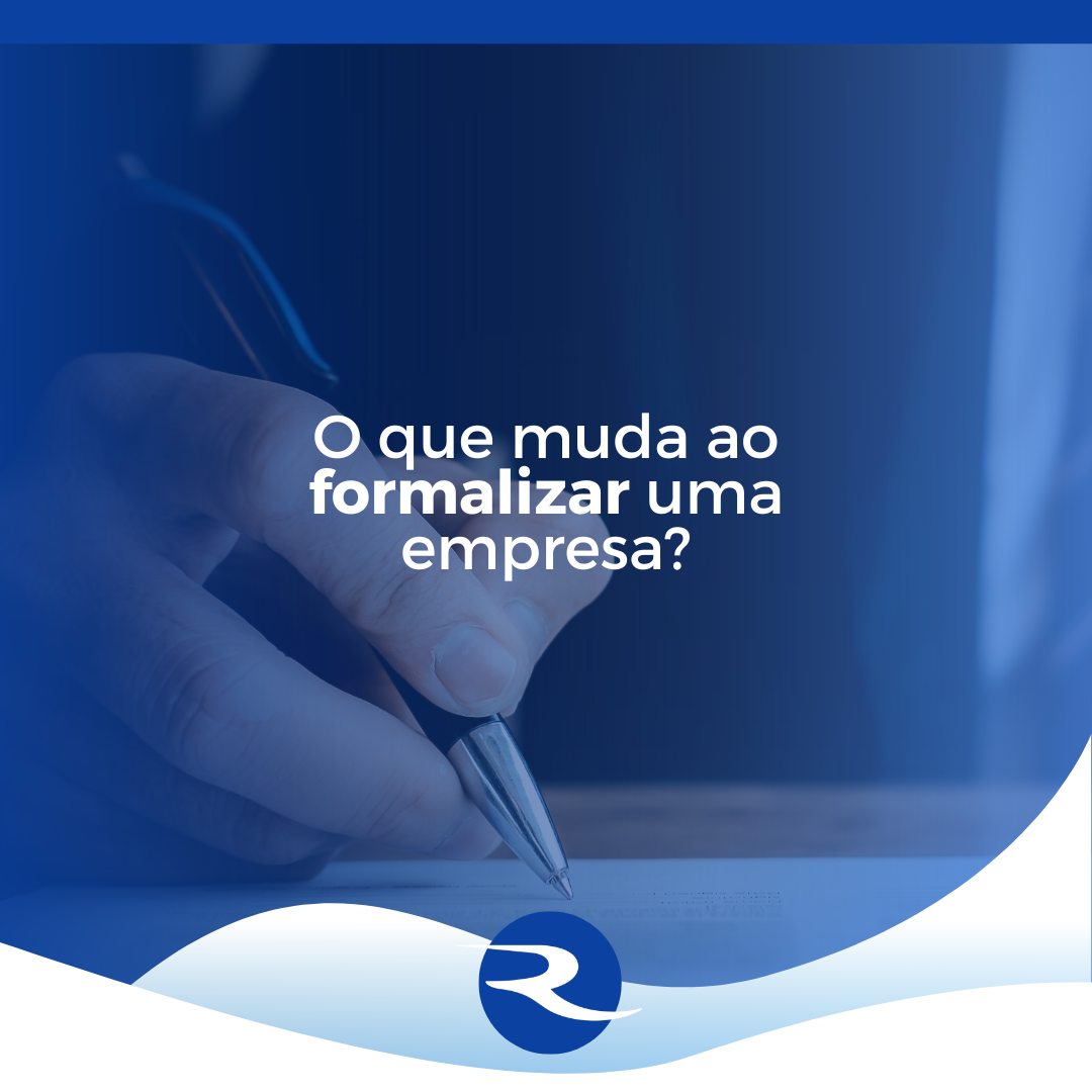 Formalizar uma empresa: o que muda no seu negócio - Regency ...