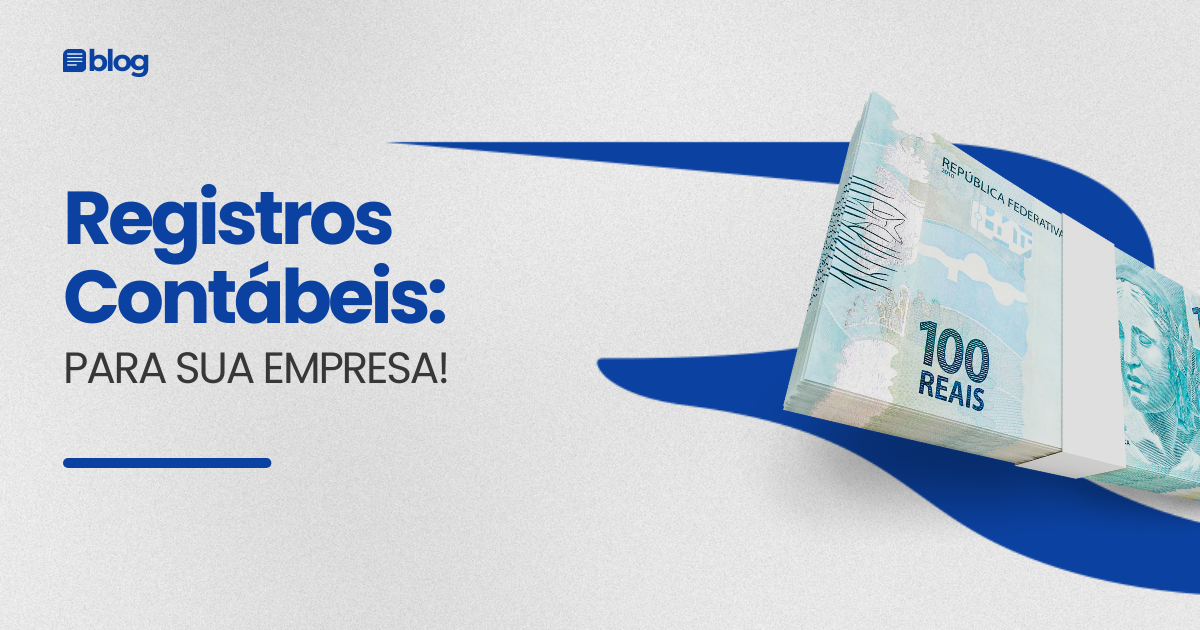 Registros Contábeis: evite problemas fiscais para sua empresa ...
